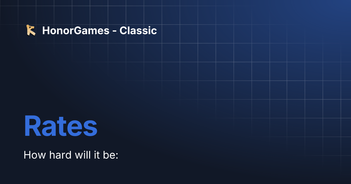 Rates | HonorGames - Classic