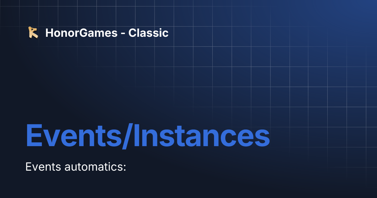 Events/Instances | HonorGames - Classic